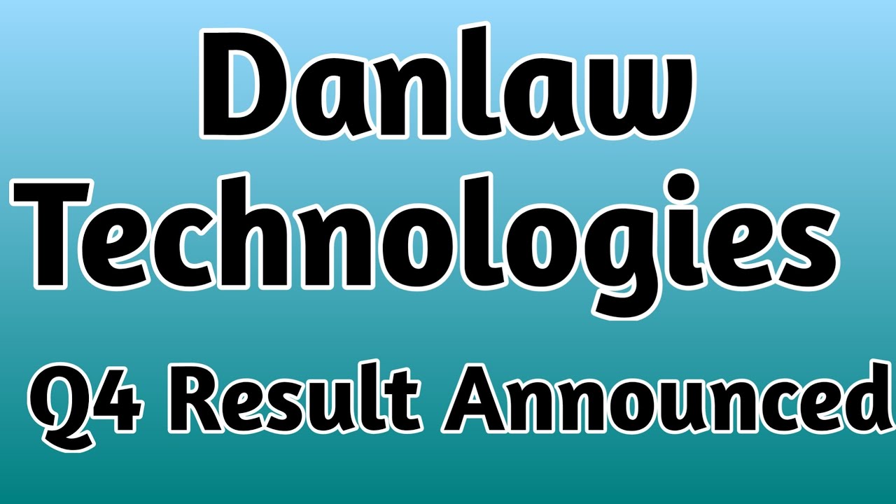 Danlaw Technologies India Q4 Result Announced - YouTube