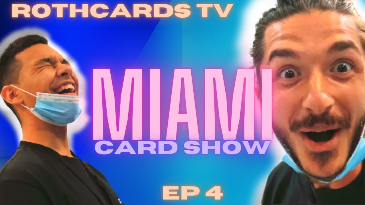 MIAMI SPORTS CARD SHOW 🌴 Tons of buying, selling, & trading! | EP 4 ...