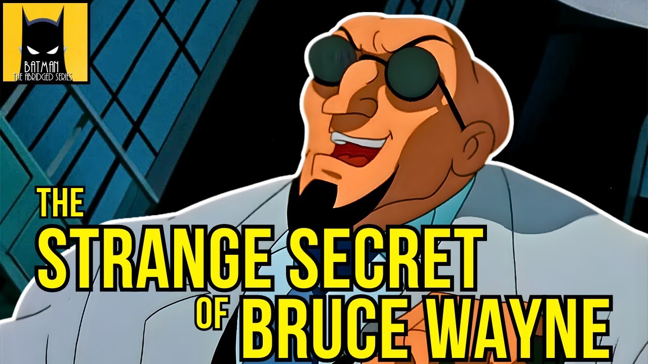 The Strange Secret of Bruce Wayne | Batman the Abridged Series - YouTube