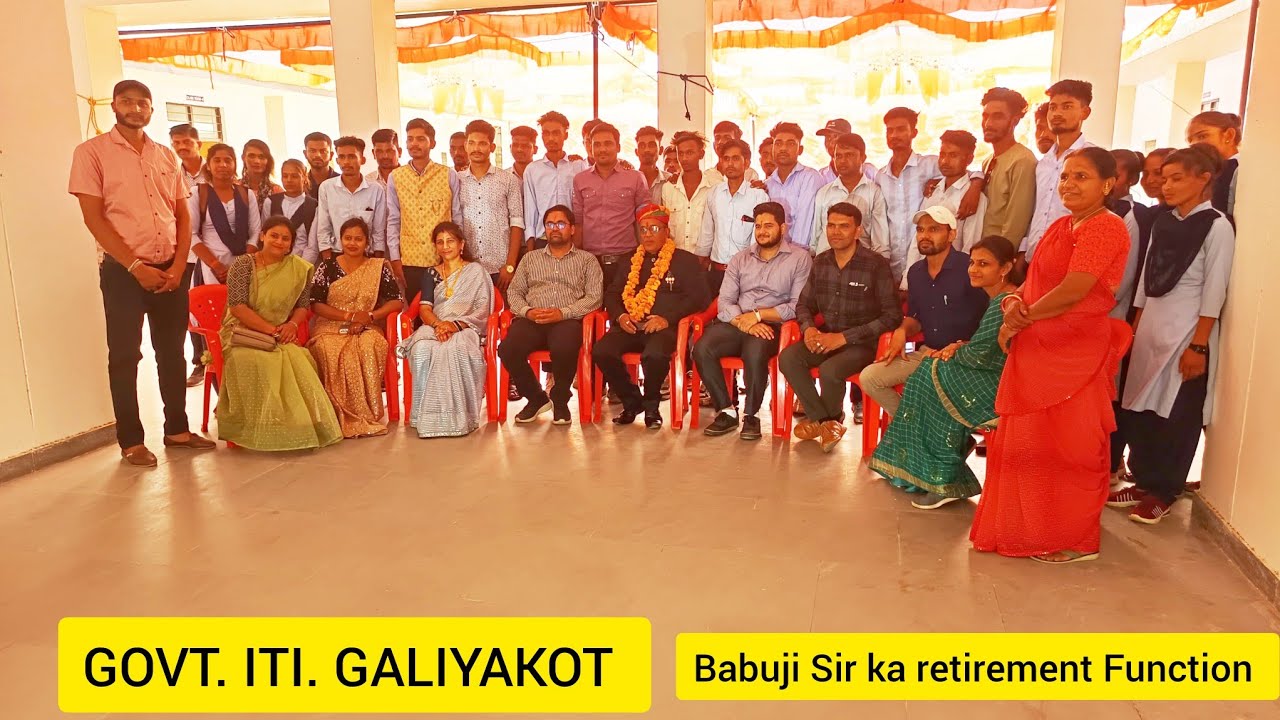 GOVT. ITI. GALIYAKOT BABUJI SIR KA RETIREMENT #sagwara #galiyakot #iti ...