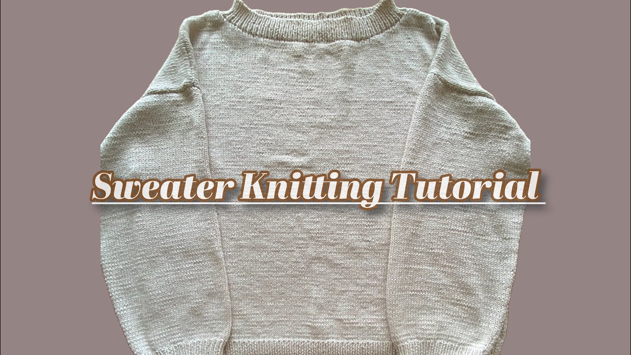 Belle sweater knitting tutorial/ Easy to knit, practical and stylish ...