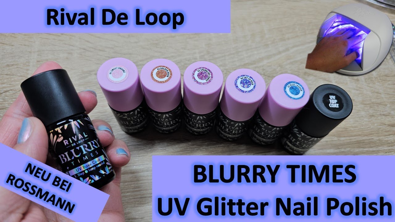NEU Blurry Times | Rival De Loop |UV Glitter NailPolish für 3,99 Euro | Swatches 💅🏻# ...