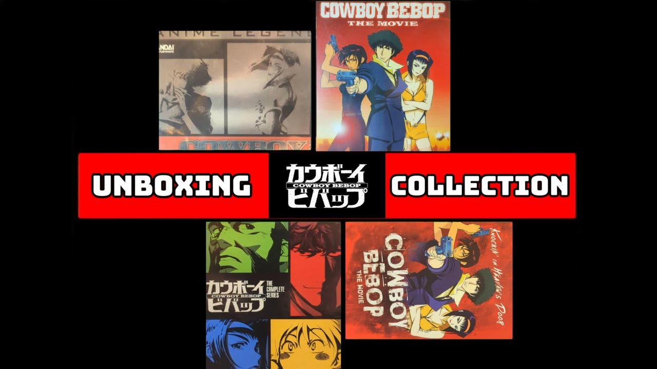 Cowboy Bebop Collection Unboxing (Intro remix) - YouTube