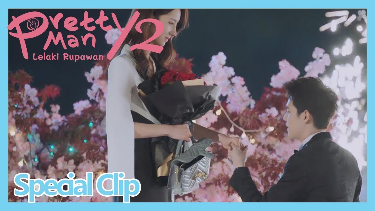 Pretty Man 2 (Lelaki Rupawan) | Special Clip Menikahlah Denganku | 国民老公 ...