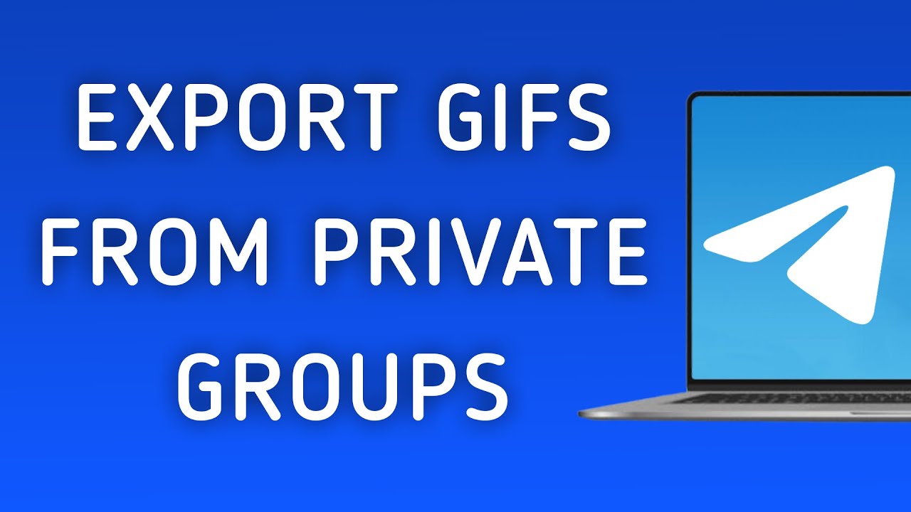 How To Export GIFs From Private Groups On Telegram App On PC (New ...