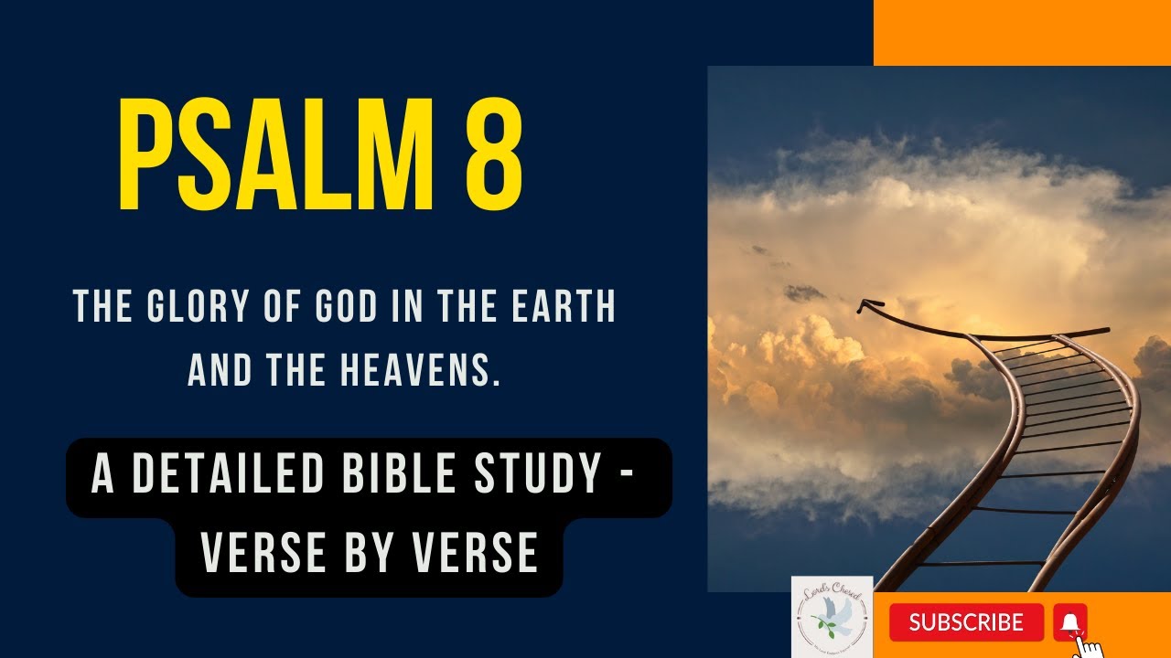 Psalm 8 Bible Study: Discovering the Majesty of God - Verse by Verse ...