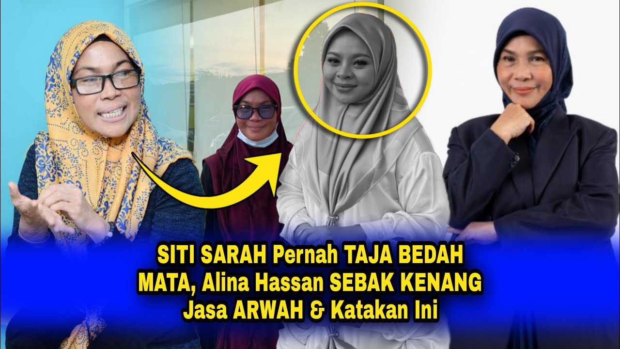 SITI SARAH Pernah TAJA BEDAH MATA, Alina Hassan SEBAK KENANG Jasa ARWAH ...