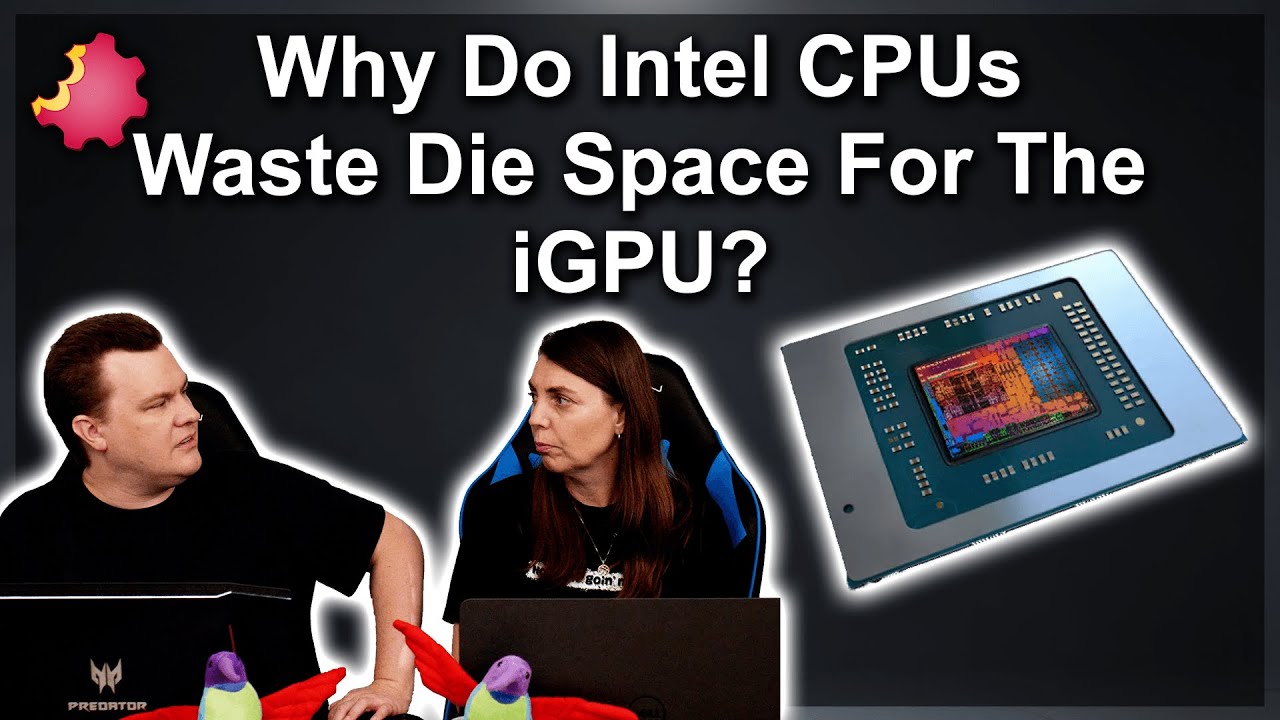 Why Do Intel CPUs Waste Die Space For The GPU? - YouTube