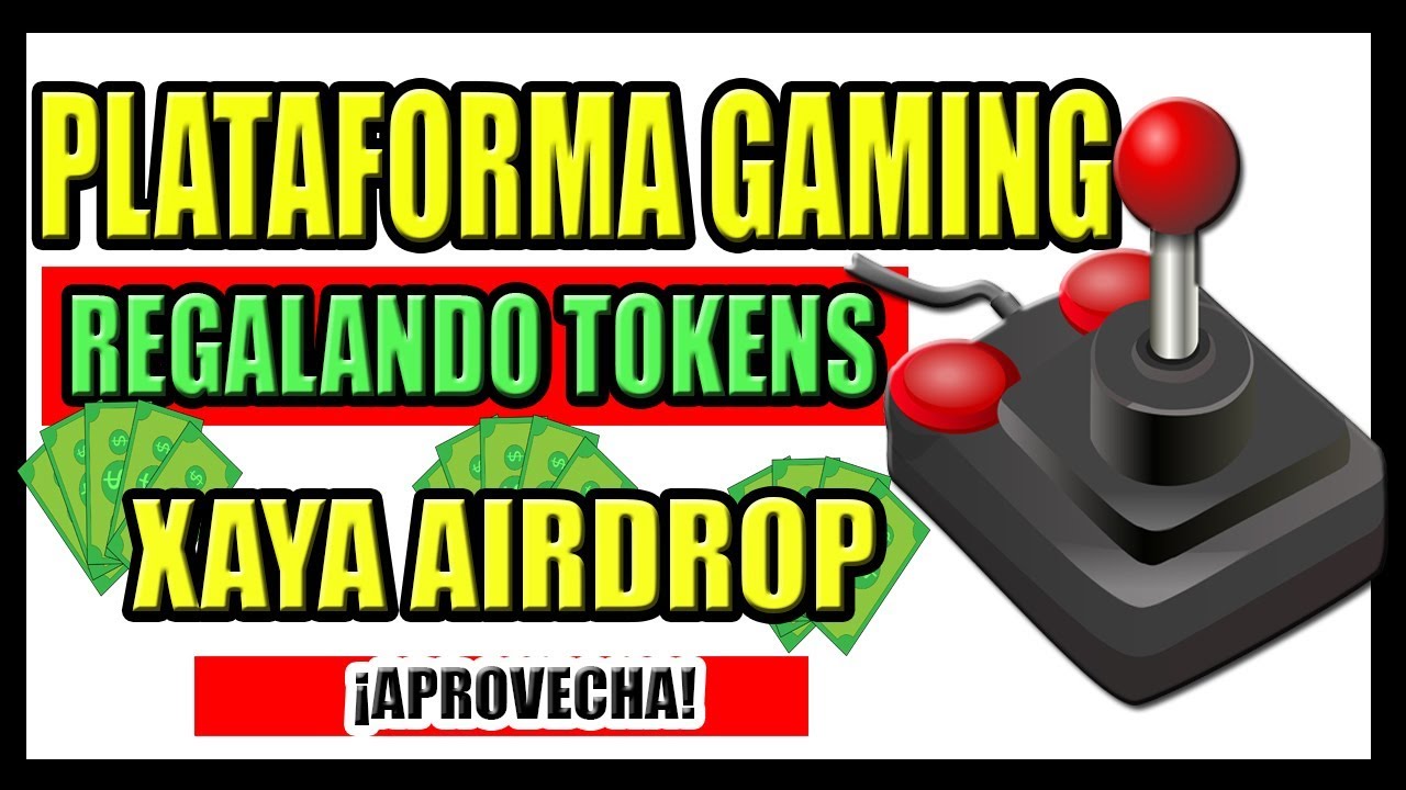 Plataforma Gaming *XAYA AIRDROP* Regalando TOKENS (YA ESTA PAGANDO ...