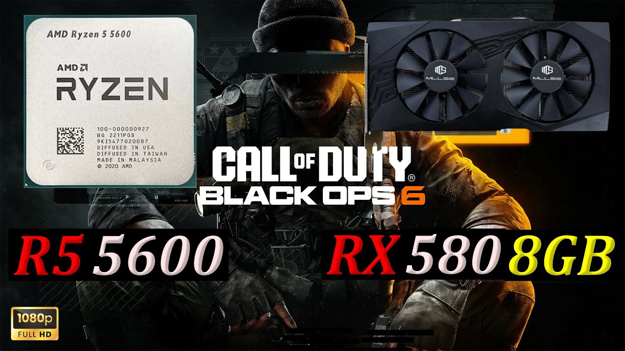 RYZEN 5 5600 + RX 580 8GB - CALL OF DUTY: BLACK OPS 6 (Competitive ...