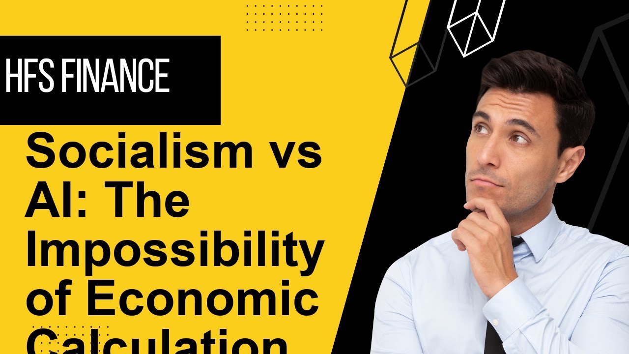 Why Socialism Fails: The Impossibility of Economic Calculation ...