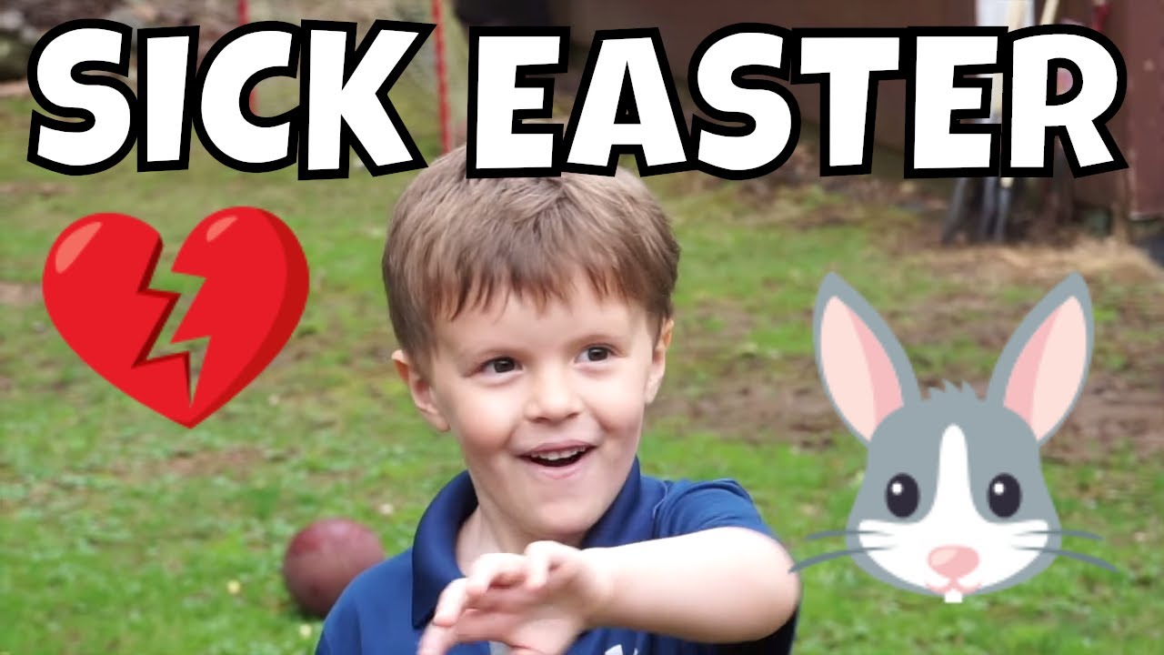 SICK AND BROKEN EASTER! - YouTube