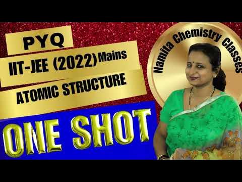 Atomic structure-ONE SHOT | Chapter Wise PYQ JEE Main(2022) SOLVED | Chemistry - YouTube