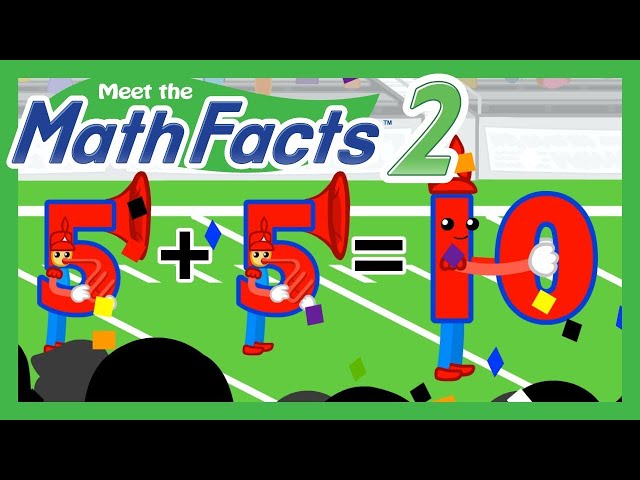 Meet The Math Facts Addition Subtraction 5 5 10 Videos For Kids Meet The Math Facts Addition Subtraction 5 5 10 Videos For Kids