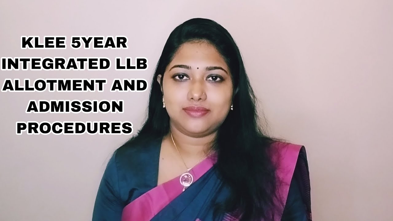 5 year Integrated LLB allotment and admission procedures | KLEE | Adv ...