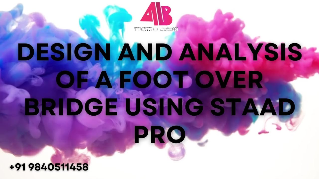 DESIGN AND ANALYSIS OF A FOOT OVER BRIDGE USING STAAD PRO - YouTube