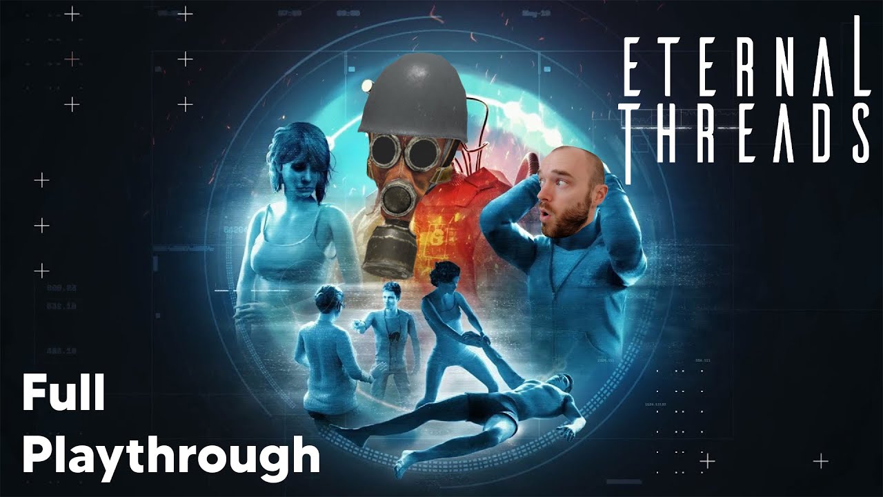 Eternal Threads - Full Playthrough - YouTube