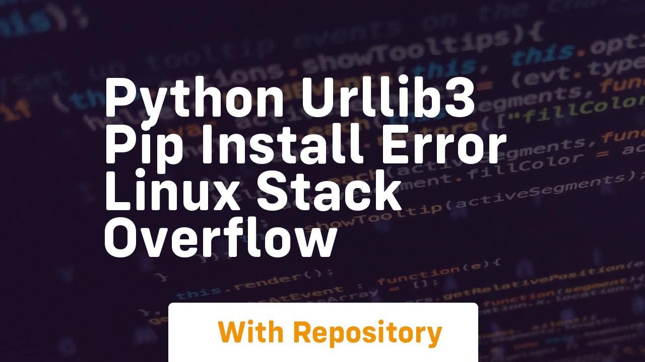 python urllib3 pip install error linux Stack Overflow - YouTube