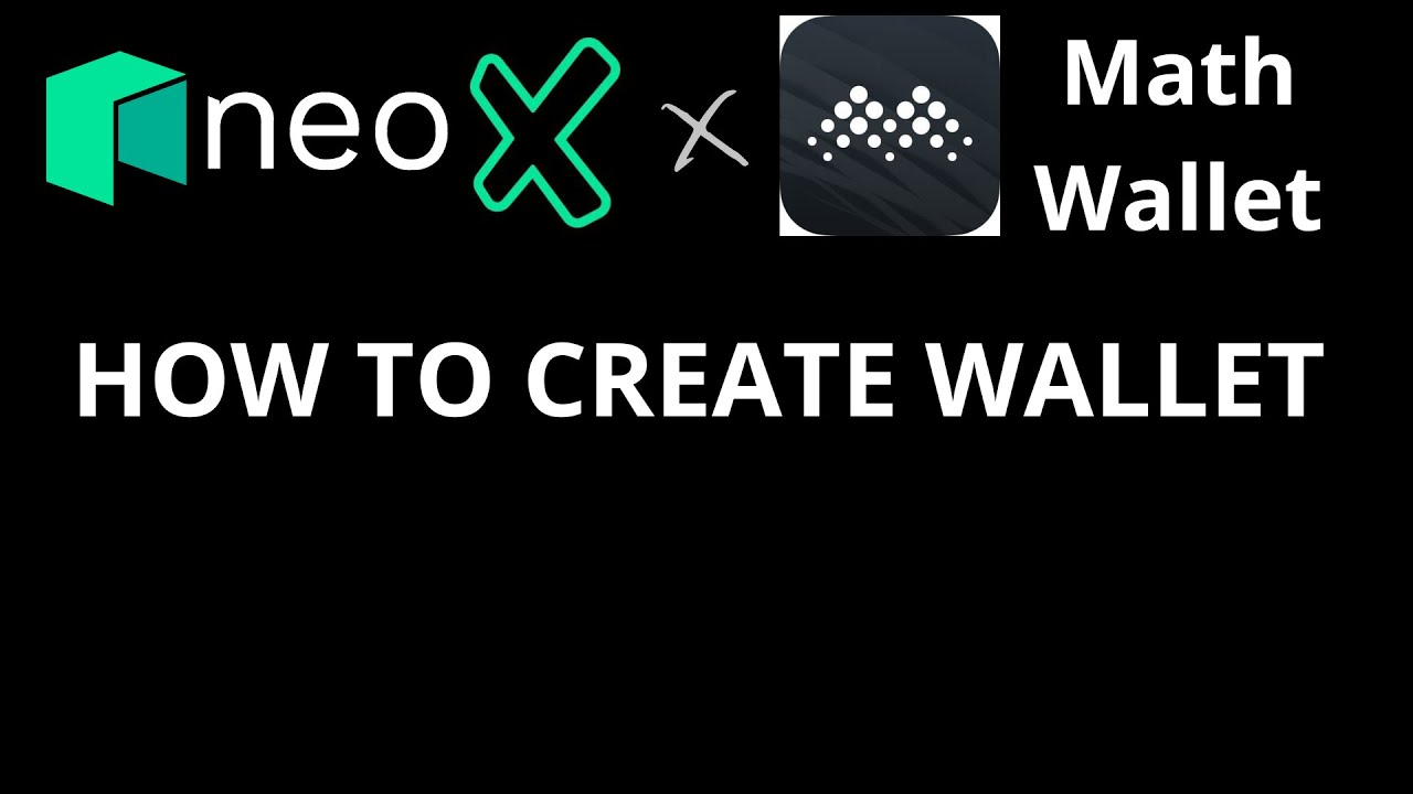 How to create NeoX Wallet with the MathWallet app on mobile (NEO ...