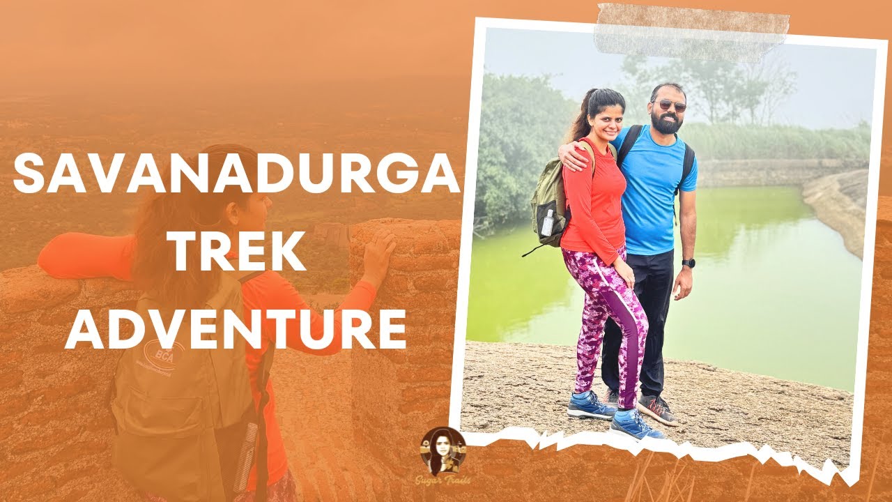Epic Savanadurga Trek Adventure | Unforgettable Journey with Friends ...