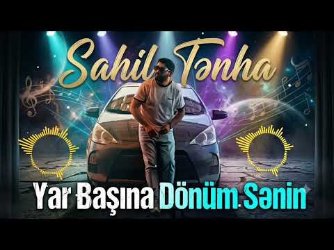 Sahil Tenha - Yar Başina Dönüm Senin  2026 [MusicYes] OFFİCİAL#trending 
