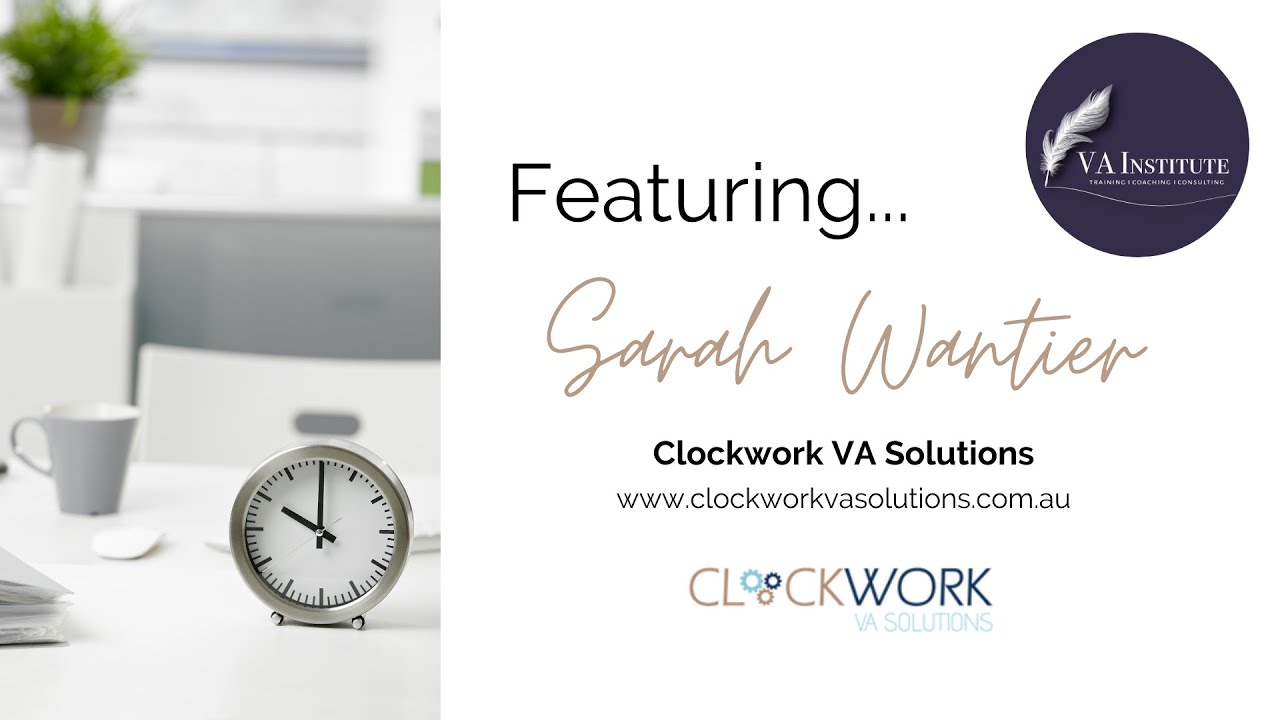 VA in the Spotlight - Sarah Wantier of Clockwork VA Solutions - YouTube
