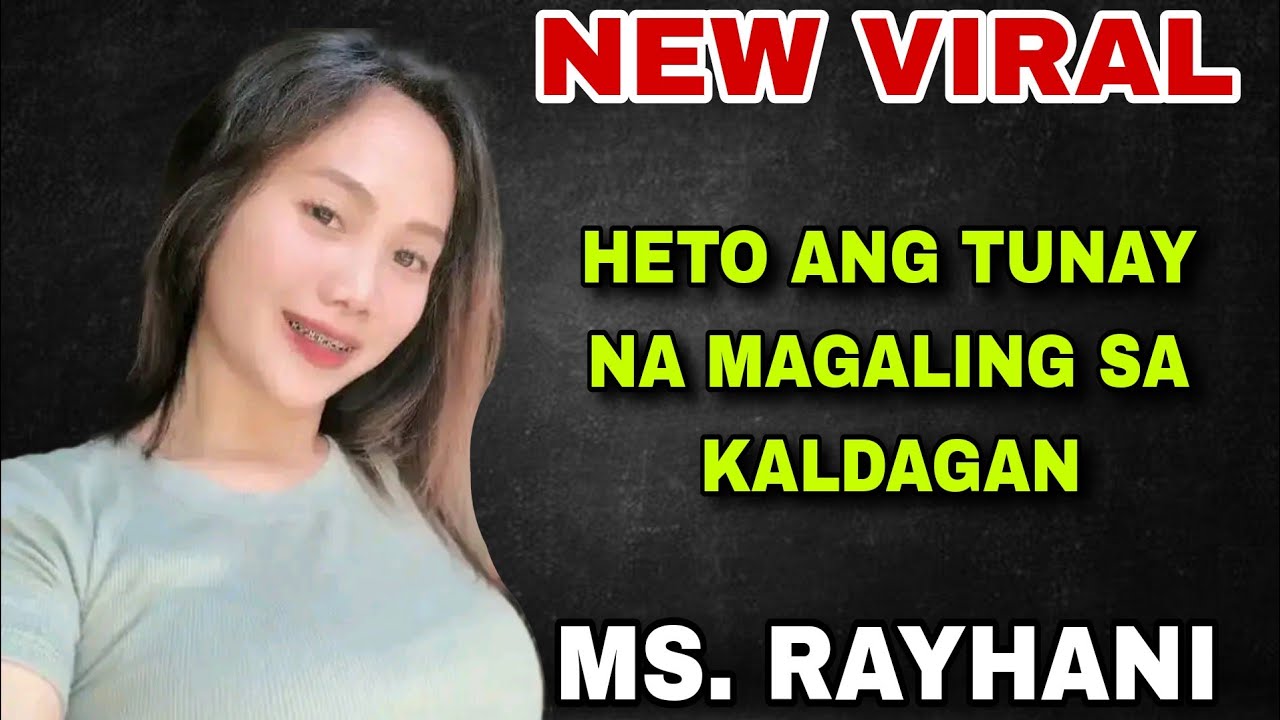 HETO ANG TUNAY NA MAGALING PAGDATING SA KALDAGAN | MS. RAYHANI | NEW ...