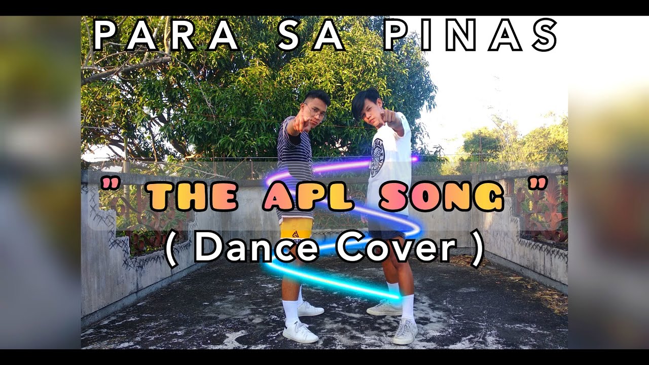 The Black Eyed Peas " The APL Song " | Dance Cover - ( Para Sa Pinas ...