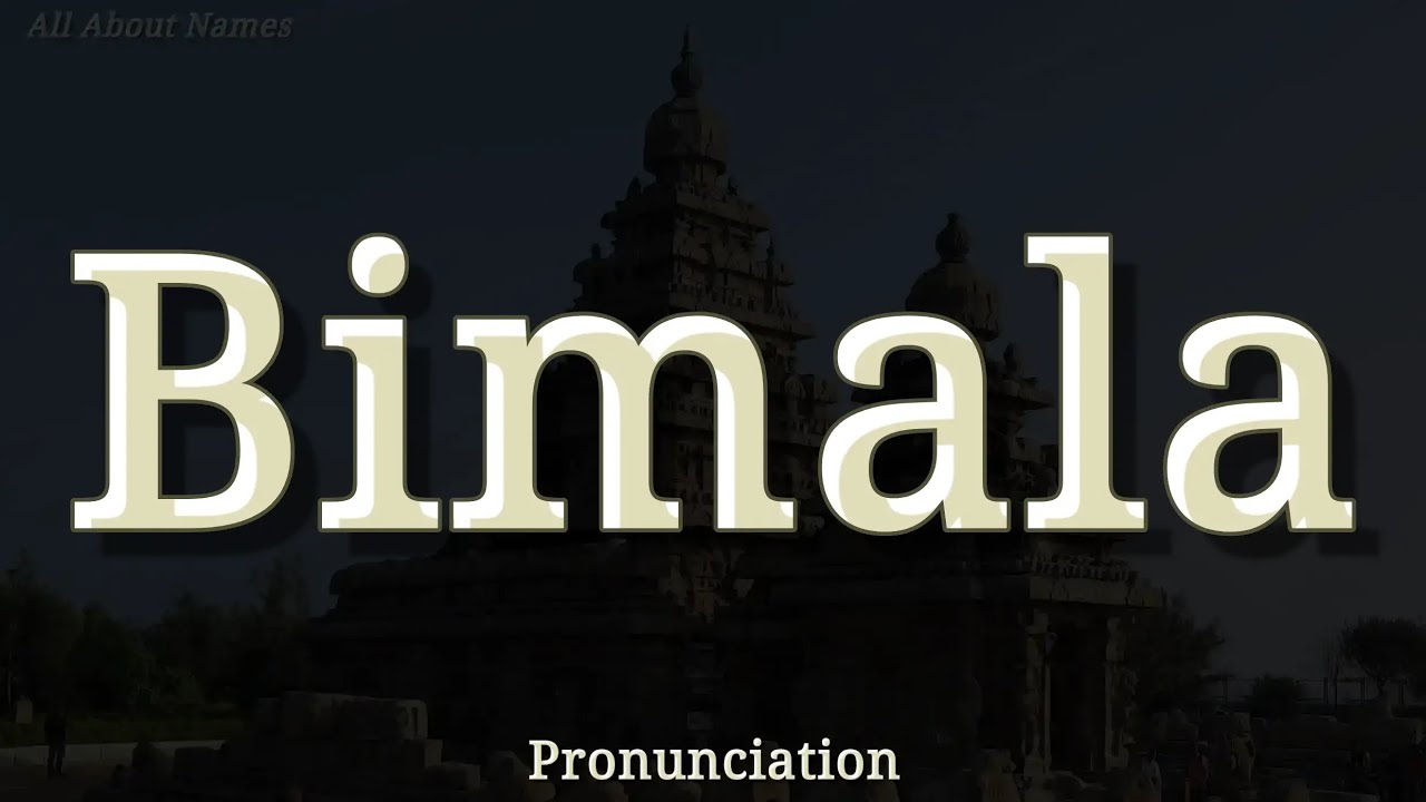 How to Pronounce Bimala - YouTube