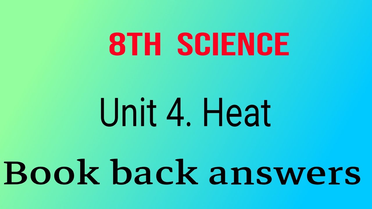 8th Science unit 4.Heat book back answers - YouTube