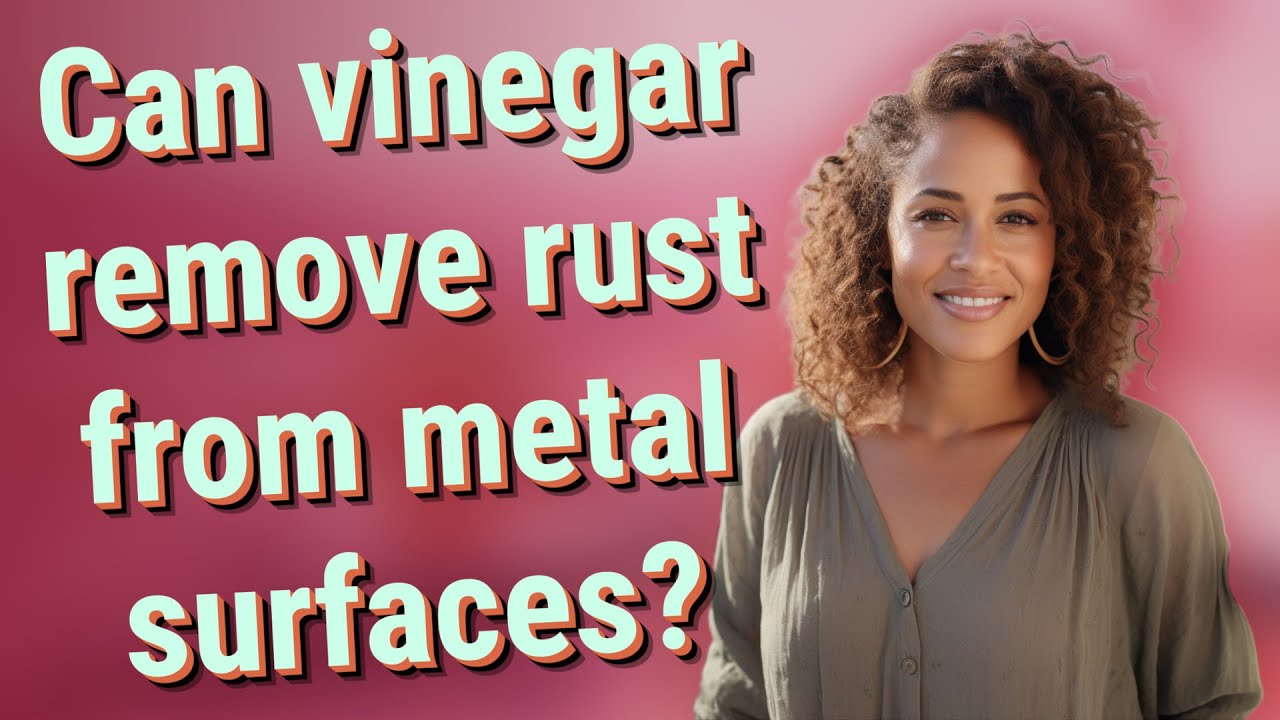 Can vinegar remove rust from metal surfaces? - YouTube