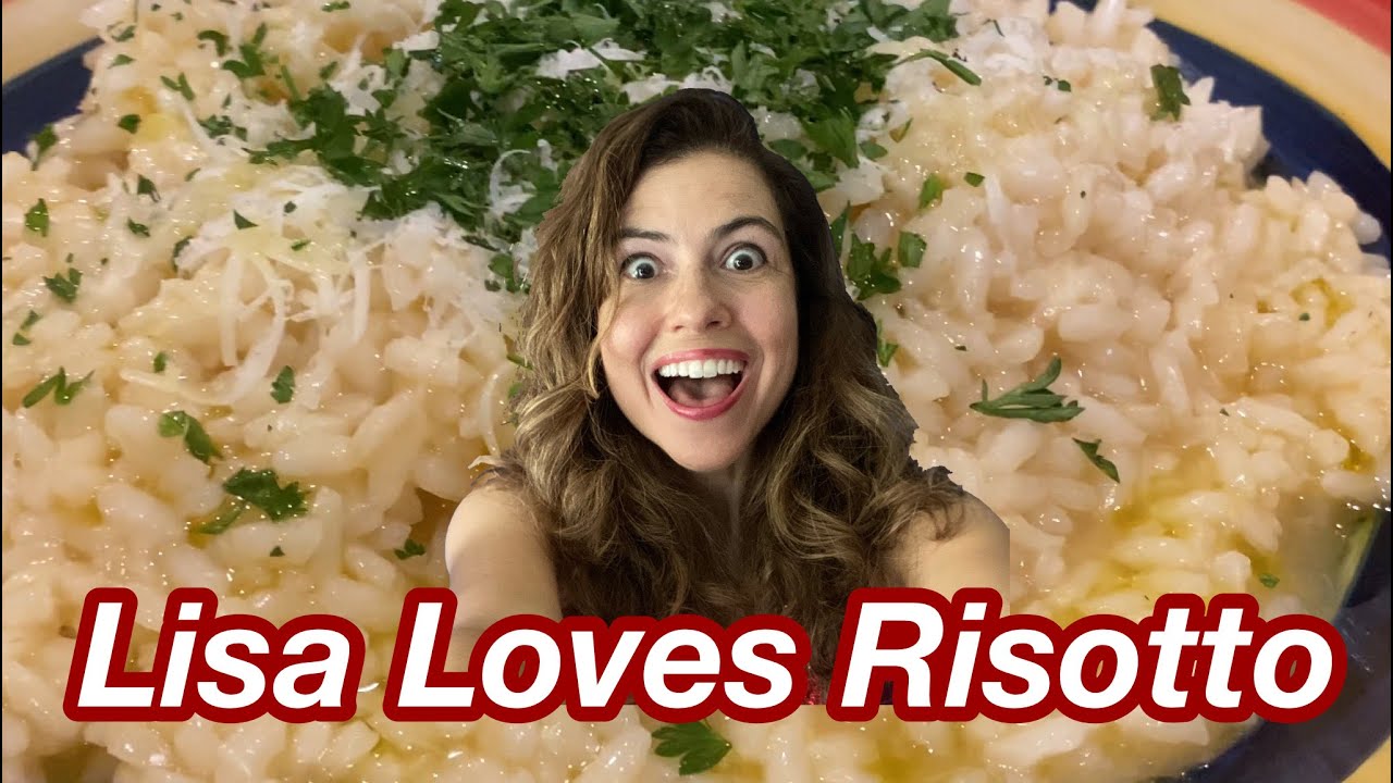 Lisa Loves Risotto—How to make HOMEMADE RISOTTO - YouTube
