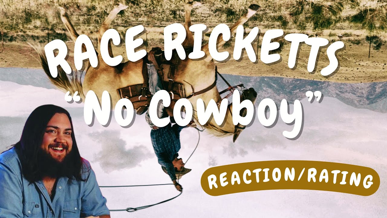 Race Ricketts -- No Cowboy [REACTION/GIFT REQUEST] - YouTube