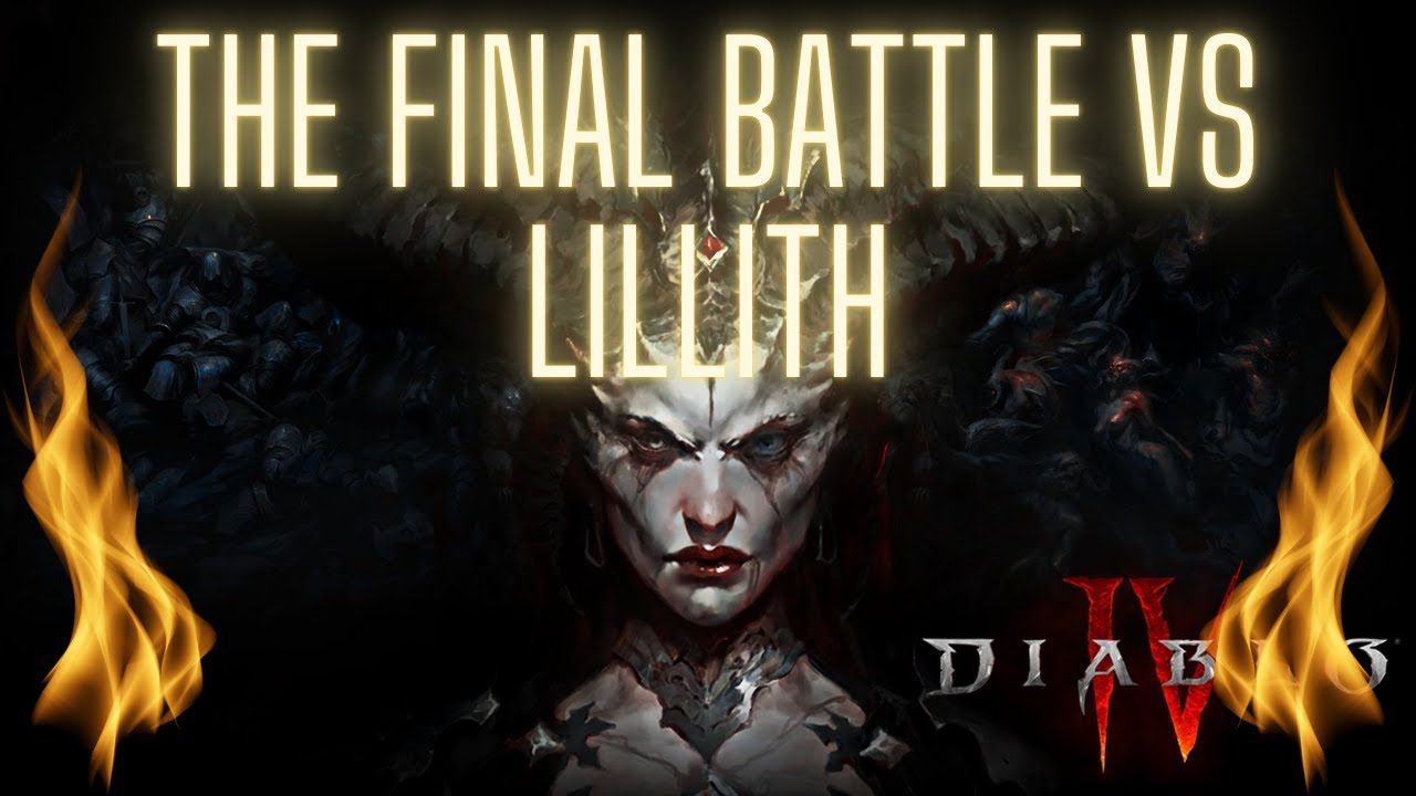 Diablo IV - The FINAL BATTLE vs LILLITH - YouTube