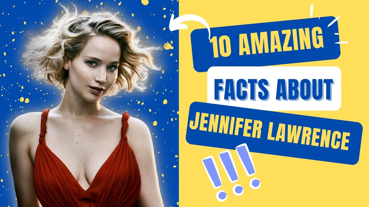 10 Surprising Facts About Jennifer Lawrence You Never Knew! | FactCast ...