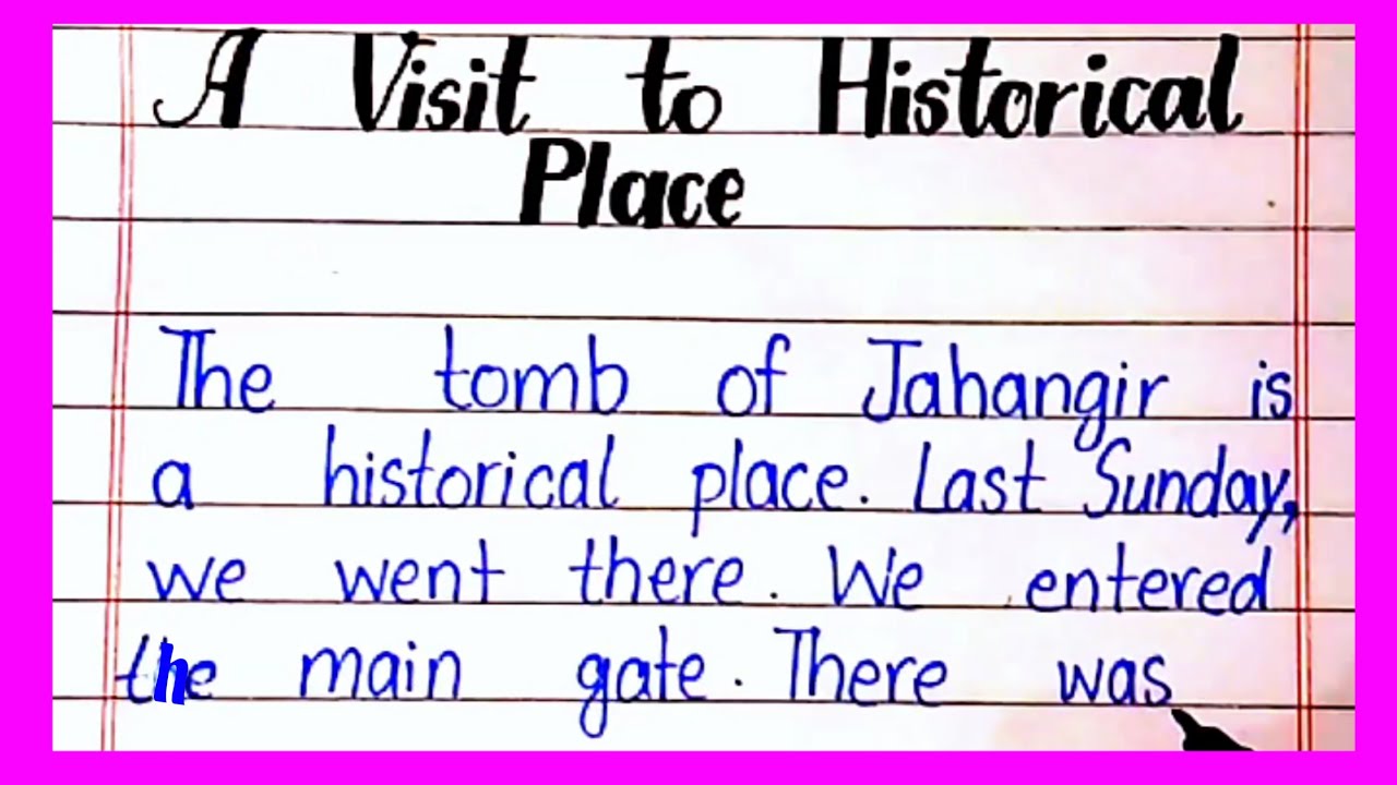 A Visit to a Historical Place Essay in English handwriting | Tomb of ...