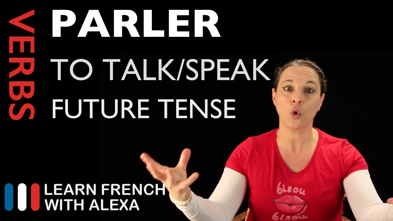 Parler to Talk Future Tense French Verbs Conjugated By Learn parler-to-talk-future-tense-french-verbs-conjugated-by-learn