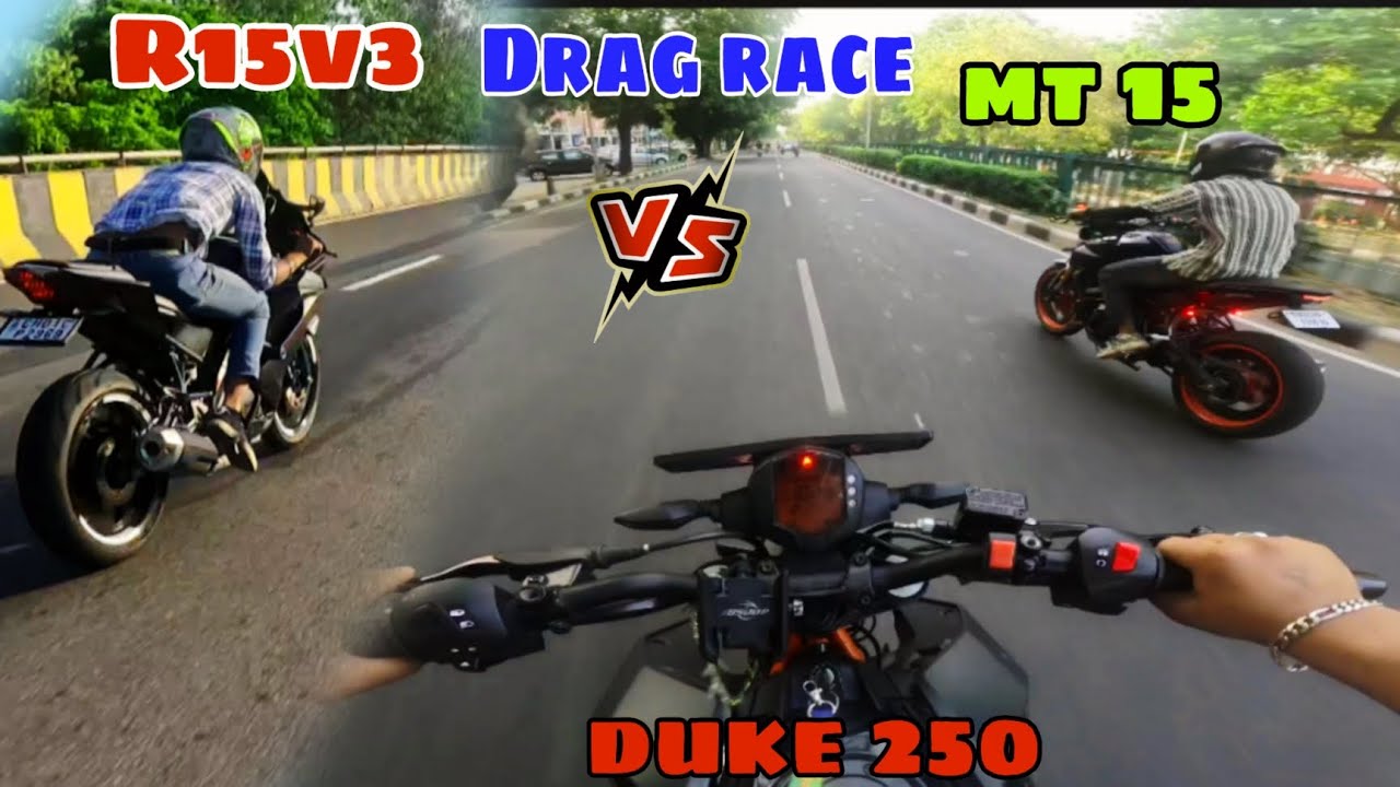DUKE 250 CRAZY RIDE Full Drag Race ( full throttle duke ) r15 vs mt15 ...