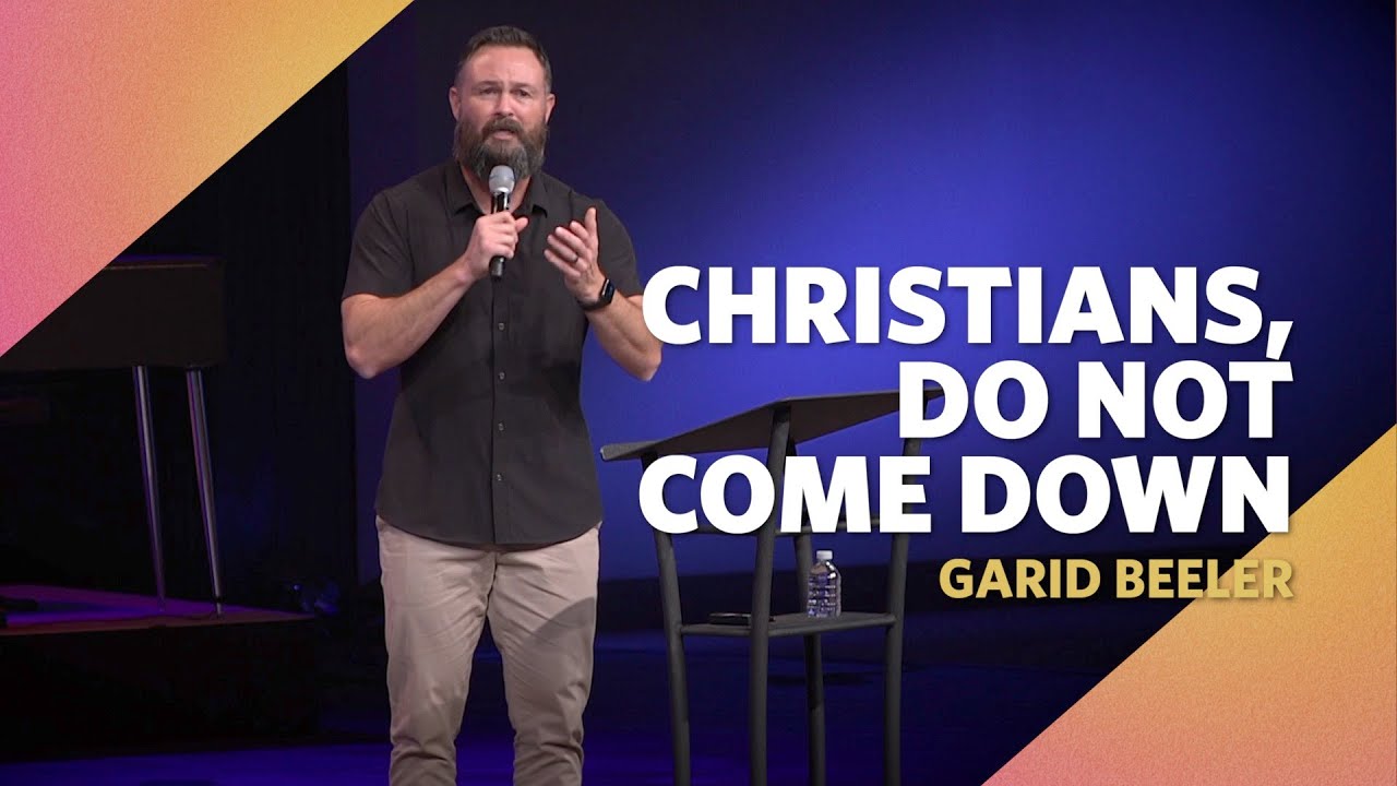 Christians, Do Not Come Down | Nehemiah 6:1-3 | Garid Beeler - YouTube