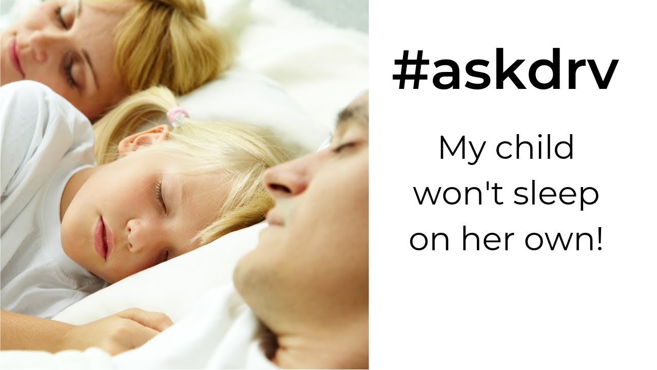 AskDrV Help Our Child Won t Sleep Alone YouTube askdrv-help-our-child-won-t-sleep-alone-youtube