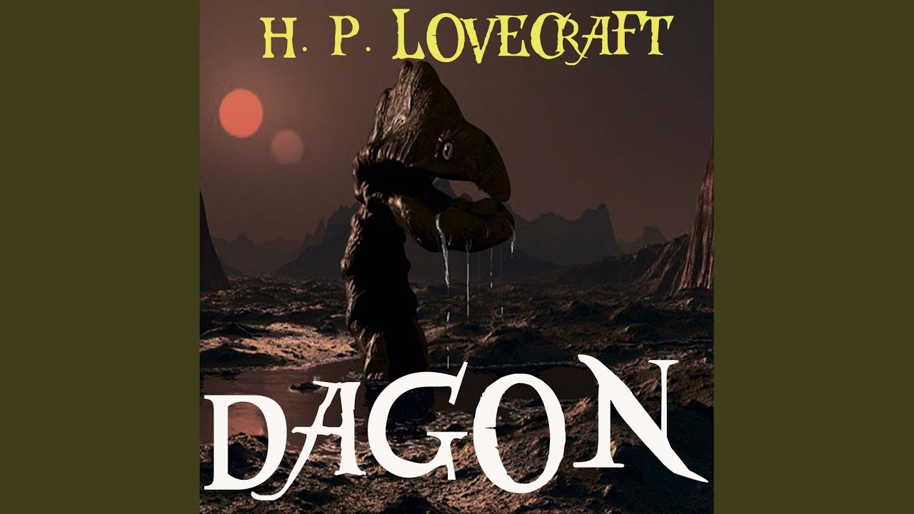 H. P. Lovecraft-Dagon_Intro & Dagon.1 - Dagon - YouTube