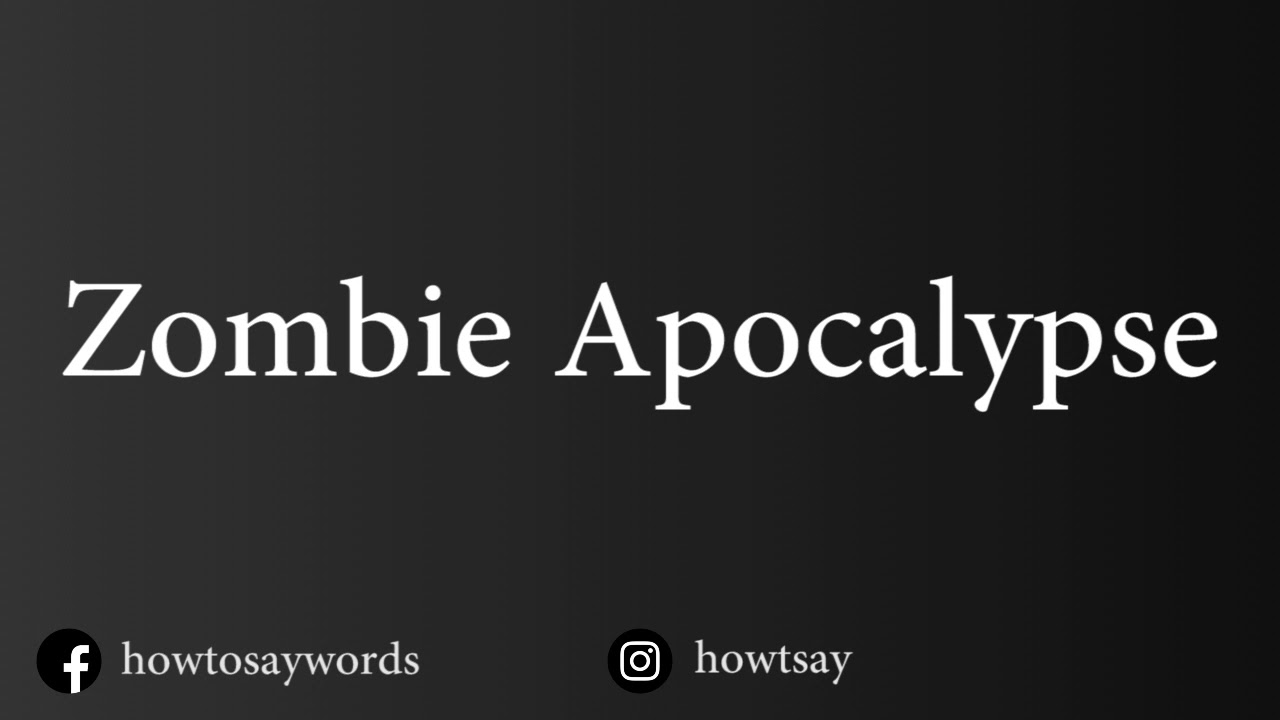 How To Pronounce Zombie Apocalypse - YouTube