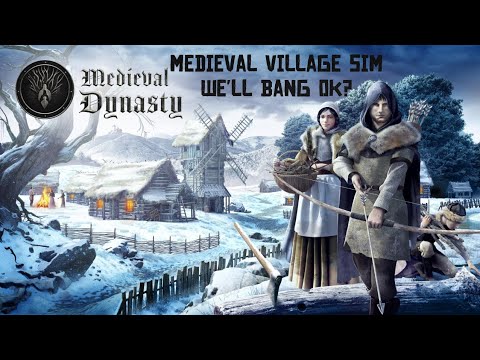 We'll Bang Ok? Medieval Dynasty Part 1 - YouTube
