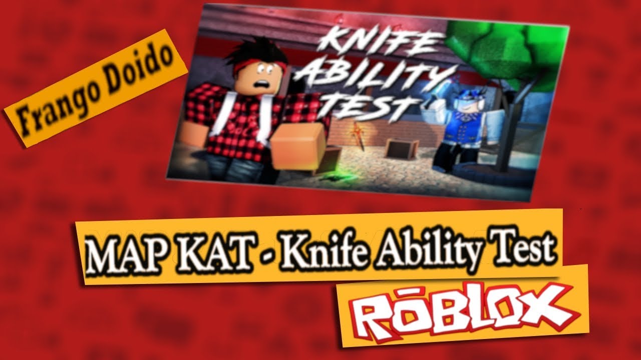 MAP KAT - ROBLOX - Knife Ability Test - Franguinho & Adrian - YouTube