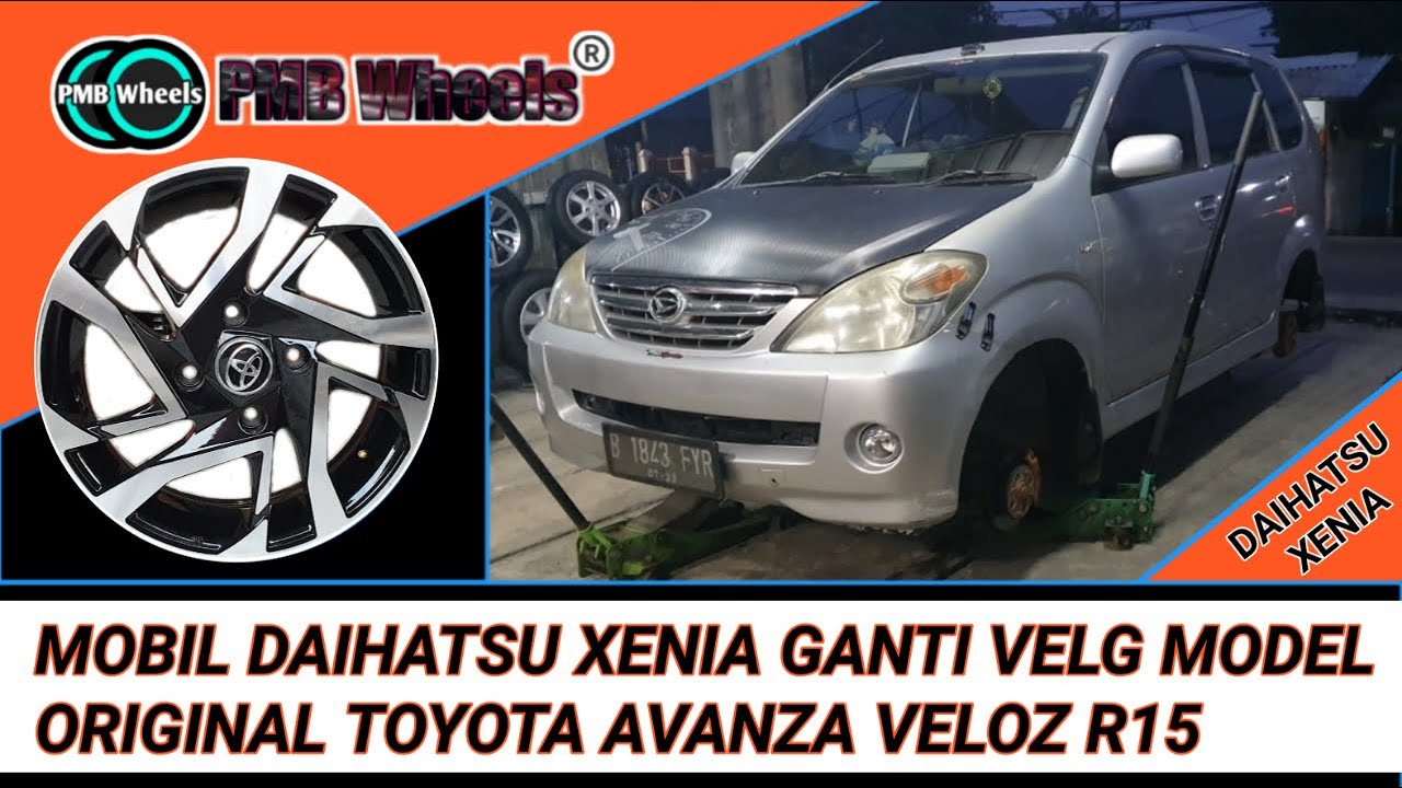 Model Velg Avanza Veloz R15 Di Upgrade ke Daihatsu Xenia 2007 ...