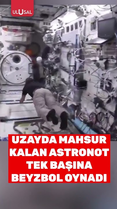 Uzayda mahsur kalan astronot tek başına beyzbol oynadı #shorts #uzay #astronot - YouTube