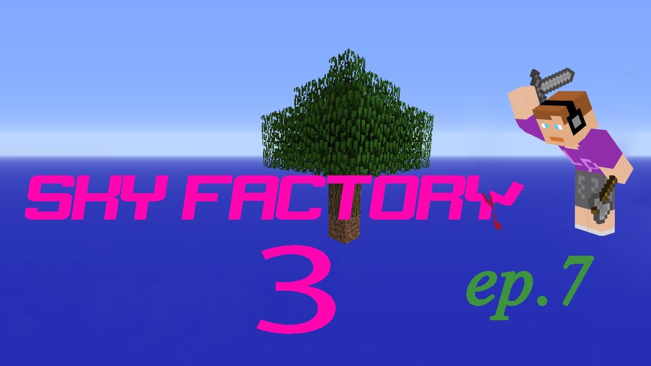 Sky Factory 3 ep.7 Automatic Wood Farm!!!! - YouTube