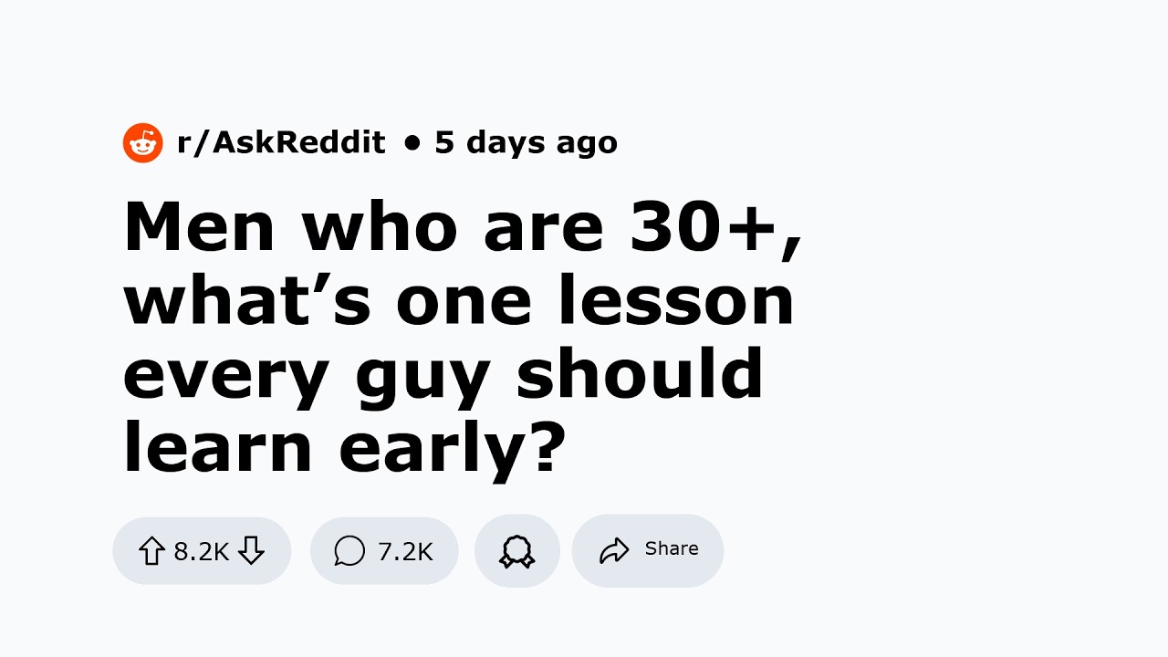 Men Who Are 30+, What’s One Lesson EVERY Guy Should Learn EARLY? - YouTube