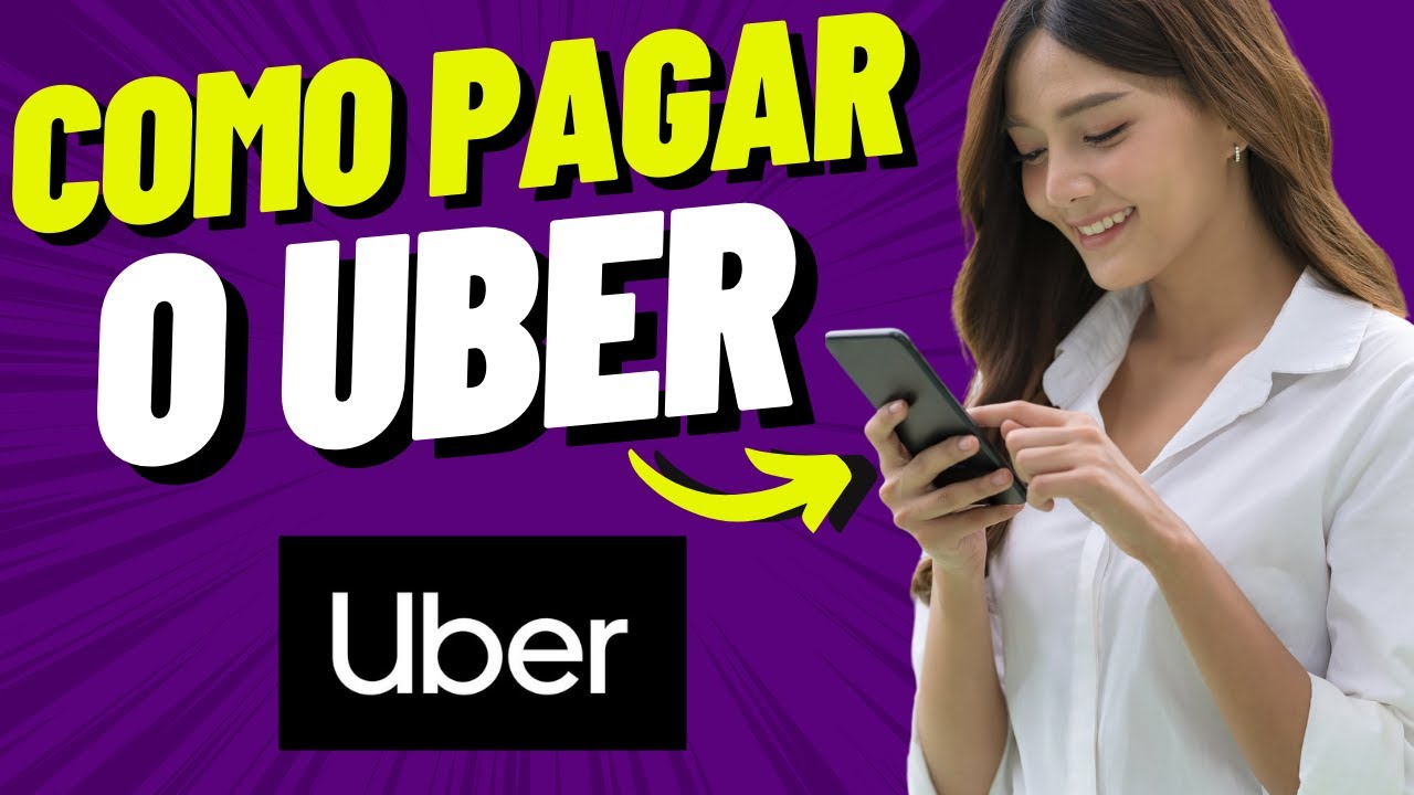 Como Pagar O Uber Adicionar Pagamento Da Uber Youtube