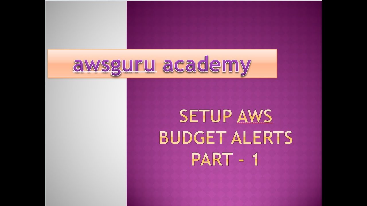 Setup AWS Budget Alerts | AWS Billing Alerts | Part - 1 - YouTube